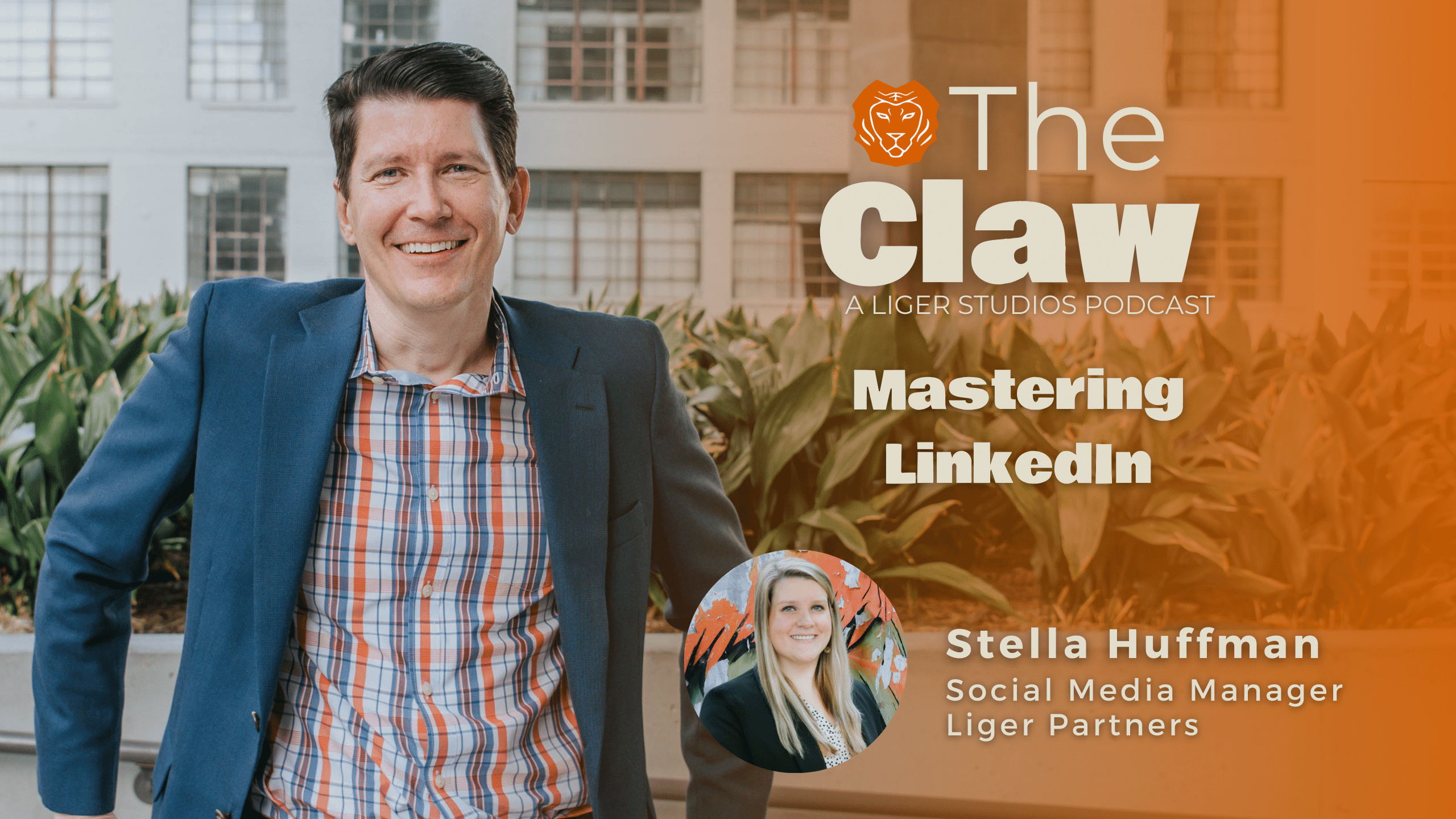 The Claw Podcast: Mastering LinkedIn with Stella Huffman - Liger