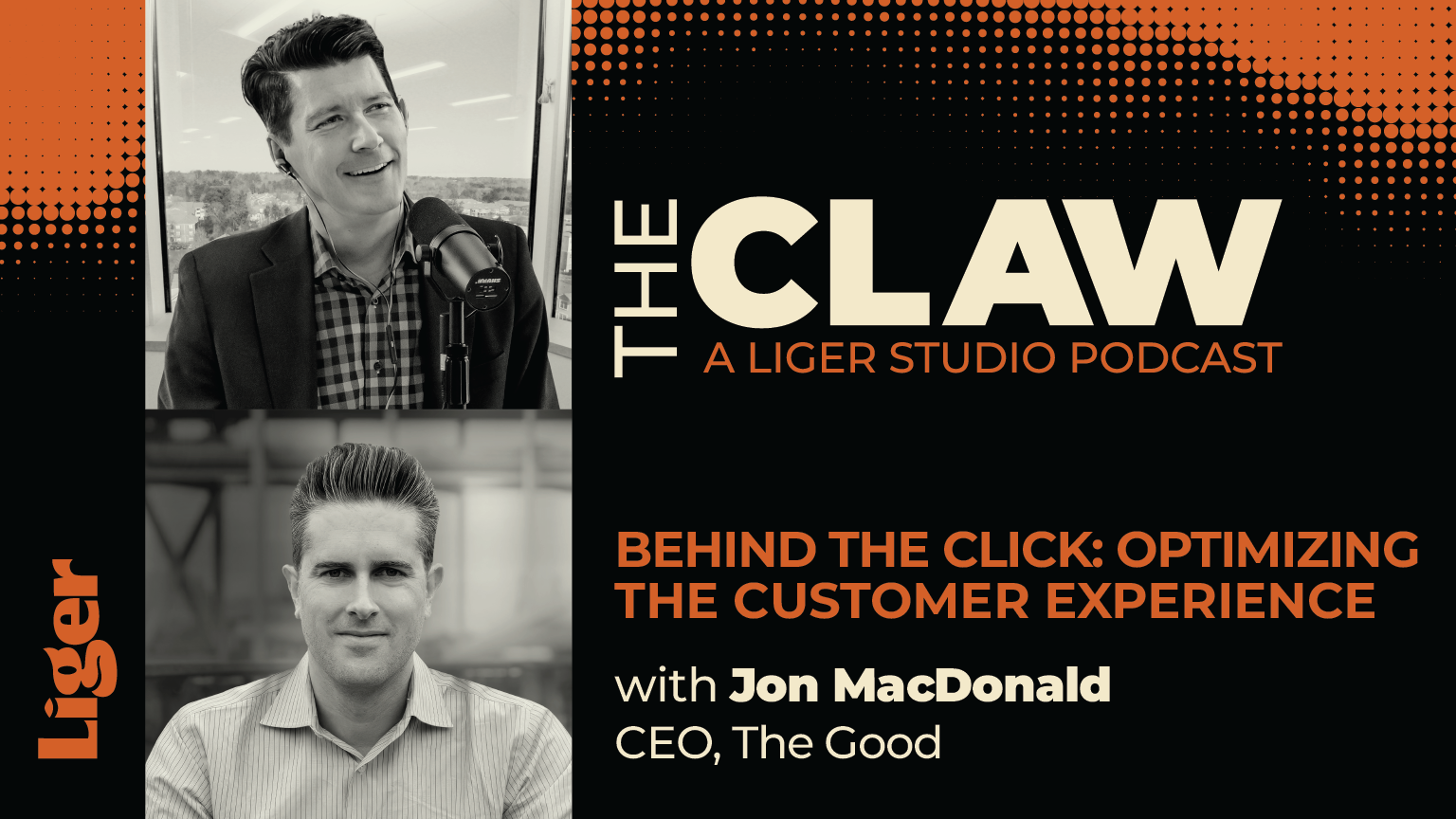 Behind the Click: Optimizing the Customer Experience with Jon MacDonald - Liger